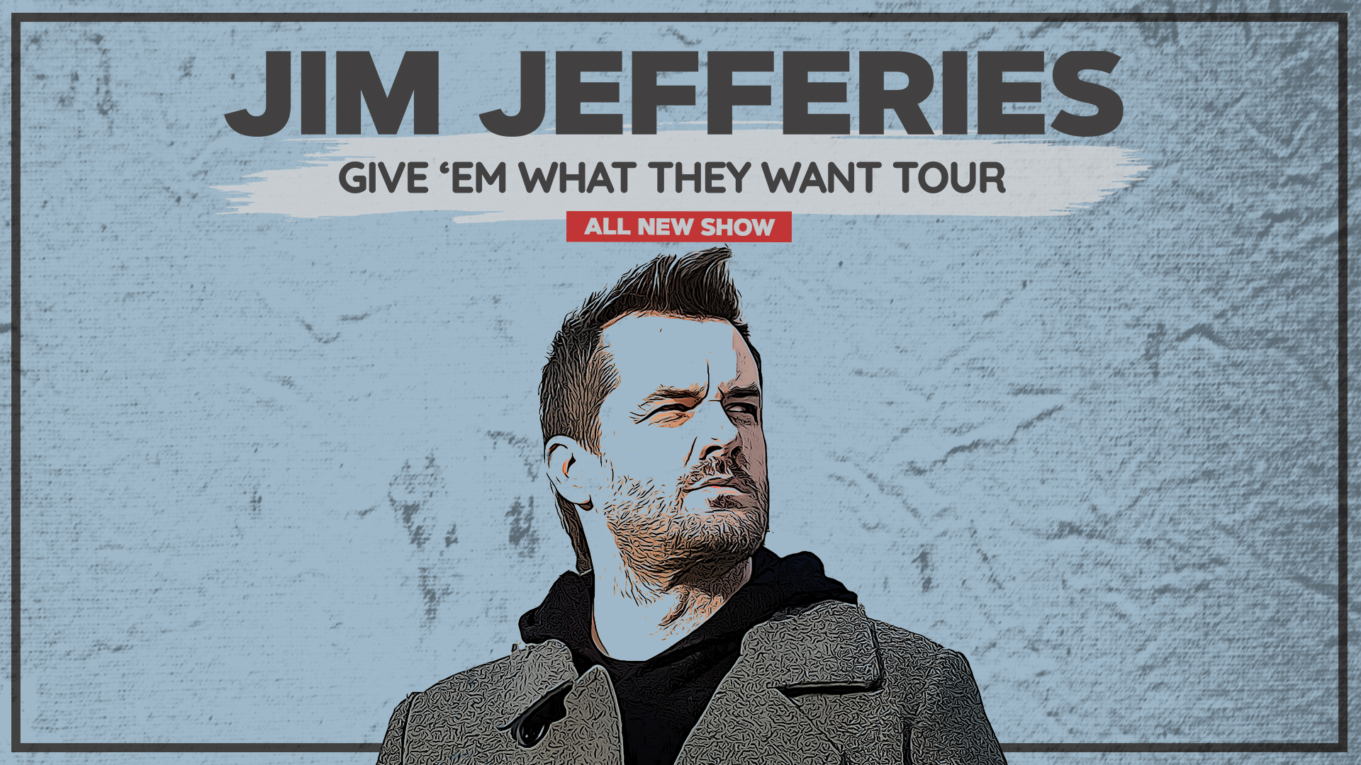 Jim Jefferies | Concert Dates & Tickets | Frontier Touring